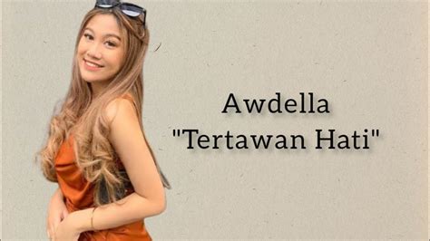 Awdella Tertawan Hati Lirik YouTube