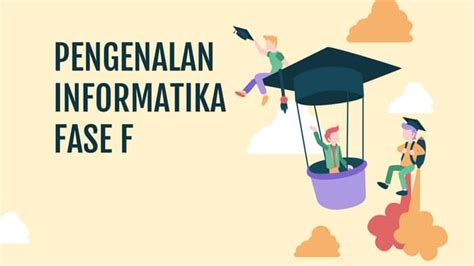 Pertemuan 1 Pengenalan Informatika Fase F Pptx