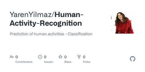 Github Yarenyilmaz Human Activity Recognition Prediction Of Human Activities Classification