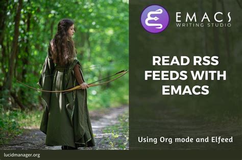 Read Rss And Atom Feeds With Emacs And Elfeed
