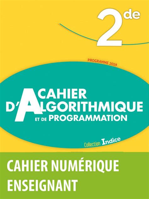 Cahier D Algorithmique Et De Programmation Indice Maths 2de Cahier