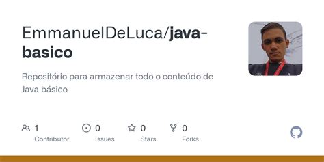 GitHub EmmanuelDeLuca java basico Repositório para armazenar todo o