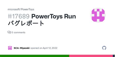 Powertoys Run バグレポート · Issue 17689 · Microsoftpowertoys · Github