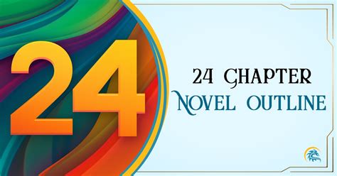 24 Chapter Novel Outline Each Chapter Arranged For You