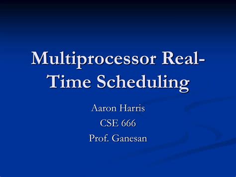 Ppt Multiprocessor Real Time Scheduling Powerpoint Presentation Free