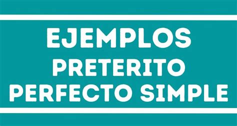 1️⃣ Ejemplos De Preterito Perfecto Simple Reporte De Lectura