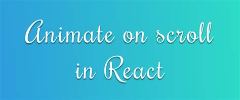 Animate On Scroll In React Dev Community