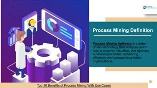Benefits Of Process Mining With Use Cases PPTX