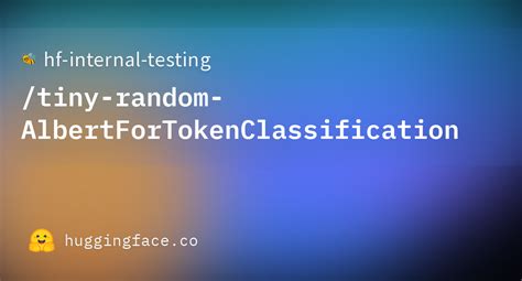 Hf Internal Testing Tiny Random AlbertForTokenClassification At Main