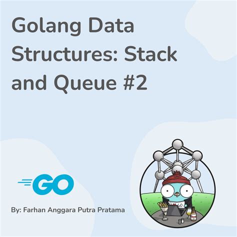 Farhan Pratama On Linkedin Golang Data Structures Stack And Queue 2