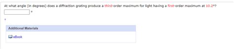 Solved At What Angle In Degrees ﻿does A Diffraction
