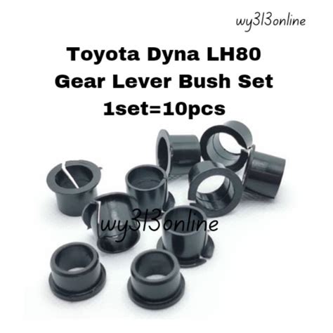 Toyota Dyna LH80 Gear Lever Bush Set 1set 10pcs Shopee Malaysia