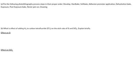 solved a put the following photolithography process steps