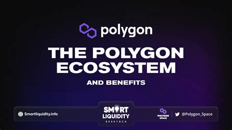 The Polygon Ecosystem And Benefits