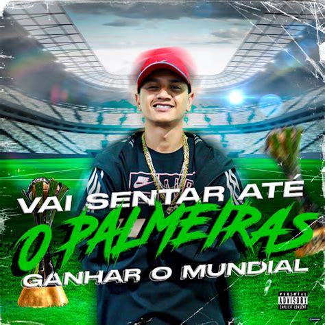 Vai Sentar Até o Palmeiras Ganhar o Mundial feat DJ JS Mix YouTube