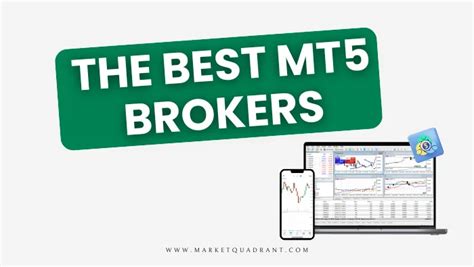 The Best Mt5 Metatrader 5 Brokers In 2024 Market Quadrant