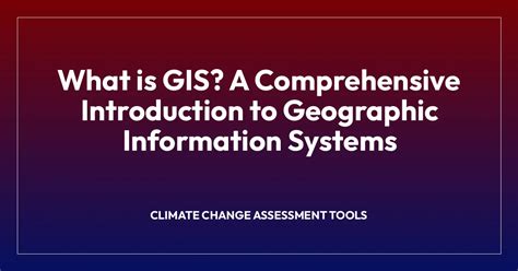 What Is Gis A Comprehensive Introduction To Geographic Information