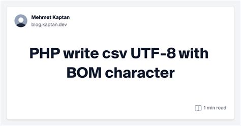 Php Write Csv Utf 8 With Bom Character