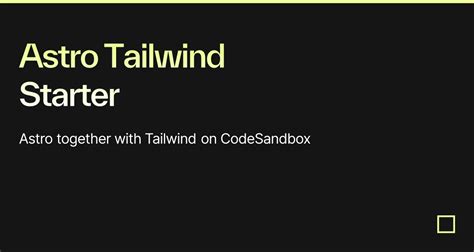 Astro Tailwind Starter Codesandbox