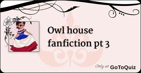 Owl House Fanfiction Pt 3