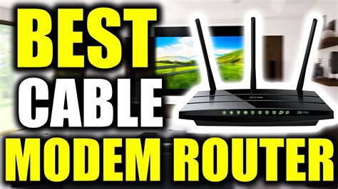 Top Best Cable Modem Router Combos Youtube