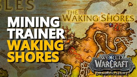 Dragon Isles Mining Trainer WoW The Waking Shores Dragonflight YouTube