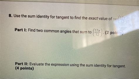 Solved 175 8 Use The Sum Identity For Tangent To Find The