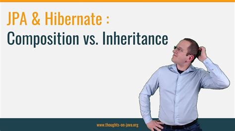 Composition Vs Inheritance With Jpa And Hibernate Youtube