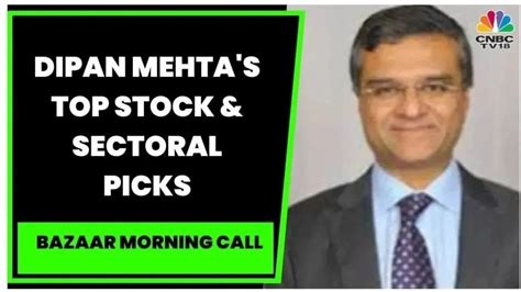 Elixir Equities Dipan Mehtas Cues For Trade And Top Stock And Sectoral