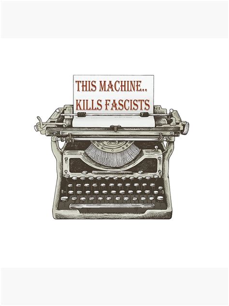 This Machine Kills Fascists Sticker Poster For Sale By Mayelshehawy