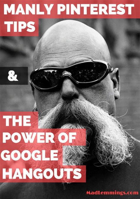 MLP006 Manly Pinterest Tips And The Power Of Google Hangouts W Jeff Sieh Mad Lemmings