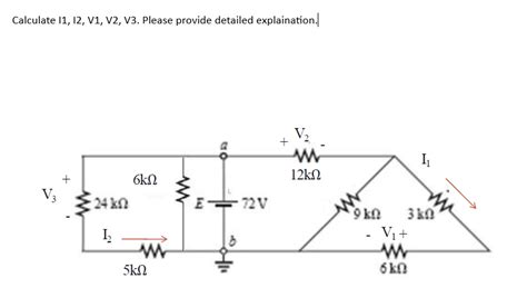 Solved Calculate I I V V V Please Provide Detailed Chegg