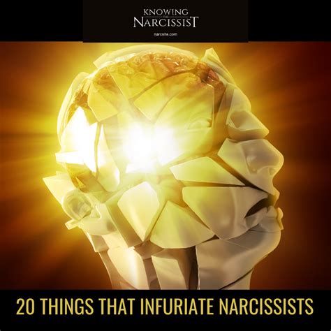 Knowing The Narcissist 20 Things That Infuriate Narcissists Hg