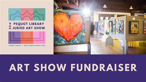 Juried Art Exhibition 23rd Juried Art Show Pequot Library
