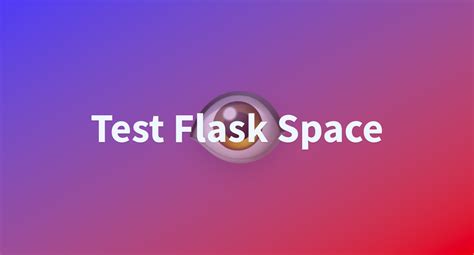 Test Flask Space A Hugging Face Space By Cm107