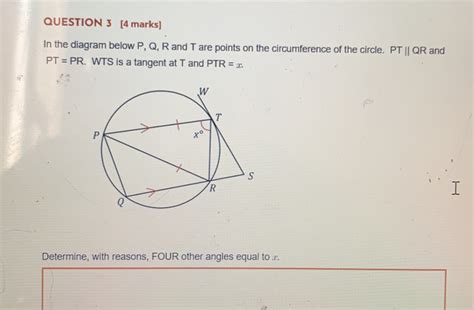 Solved Question 3 [4 Marks] In The Diagram Below P Q R And T Are Points On The Circumference