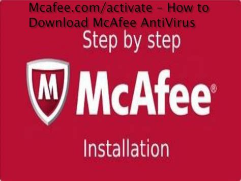 PPT Mcafee Com Activate How To Install And Activate McAfee Antivirus PowerPoint Presentation