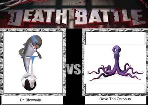 Death Battle Dr Blowhole Vs Dave The Octopus By Maxed32 On Deviantart