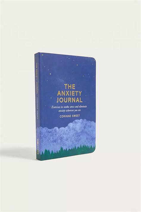 The Anxiety Journal Exercises To Soothe Stress And Eliminate Anxiety