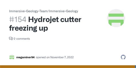 Hydrojet Cutter Freezing Up · Issue 154 · Immersive Geology Team