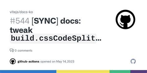 SYNC Docs Tweak Build CssCodeSplit Documentation 13194 Issue