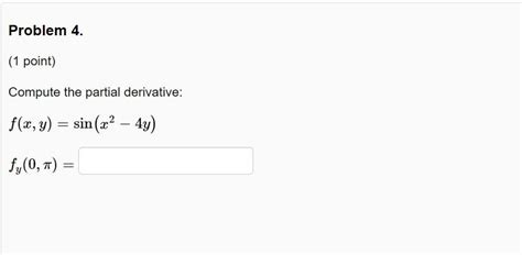 Solved Problem Point Compute The Partial Derivative Chegg