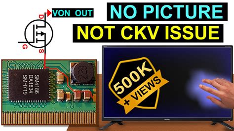 No Picture On 32 Led Tv Screen Not Ckv Issue Von Is Not Output From