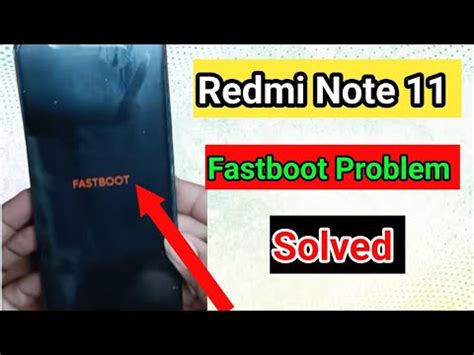 Redmi Note 11 Fastboot Problem Solved Fix Fastboot Problem Redmi Note 11 How To Solve