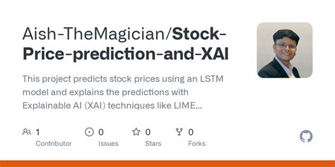 Github Aish Themagicianstock Price Prediction And Xai This Project Predicts Stock Prices