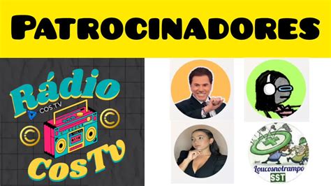 PATROCINADORES DA RÁDIO COSTV COS TV