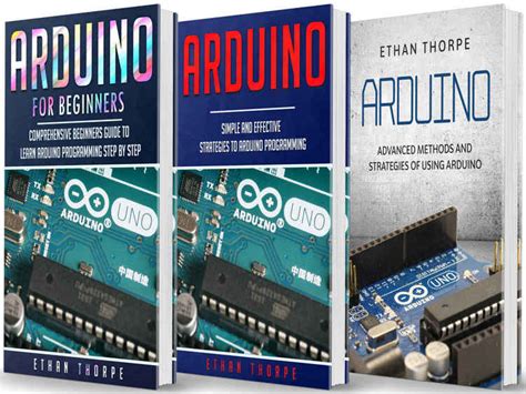 Arduino 3 In 1 Beginners Guide Simple And Effective Strategies Advance Methods And