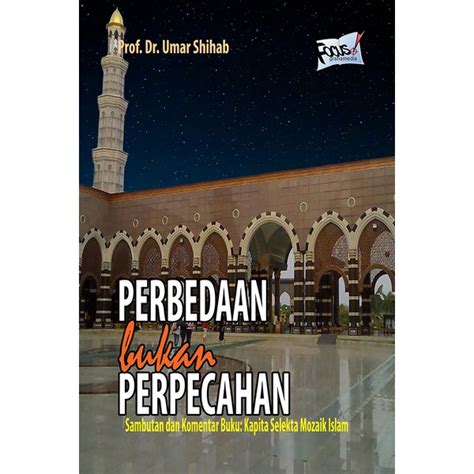 Jual Perbedaan Bukan Perpecahan Karya Prof Dr Kh Umar Shihab Ma