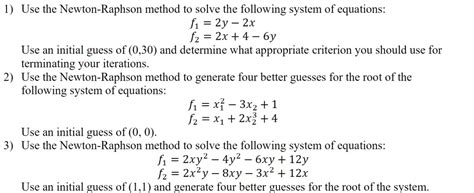 Solved Use The Newton Raphson Method To Solve The Following System Of Equations F Y X Fz