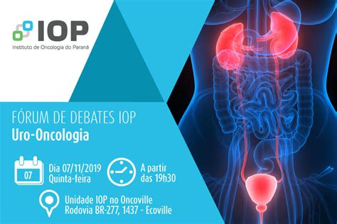 Instituto De Oncologia Do Paraná Realiza Fórum De Debates Sobre Uro